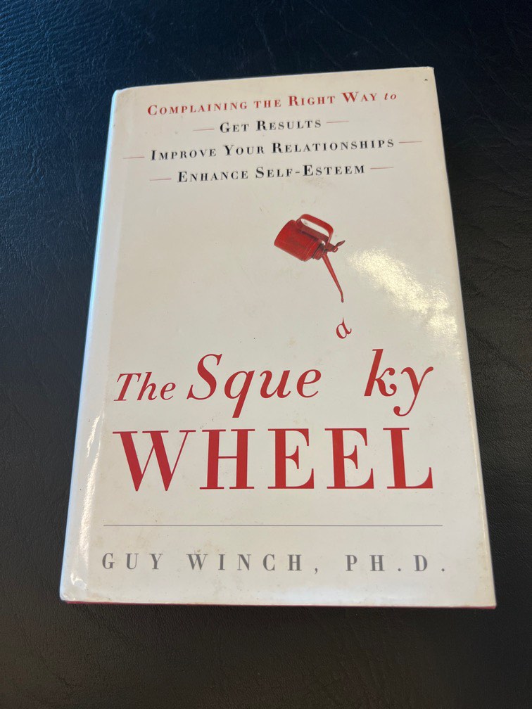 The Squeaky Wheel - Guy Winch, Ph.D., Hobbies & Toys, Books & Magazines ...