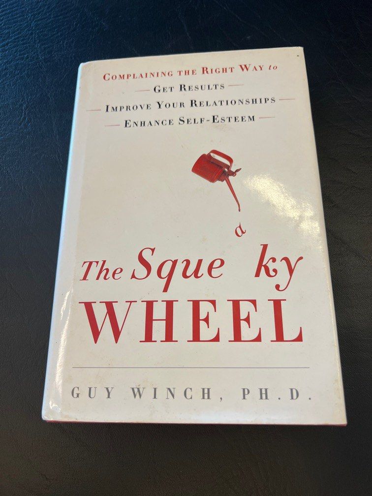The Squeaky Wheel - Guy Winch, Ph.D., Hobbies & Toys, Books & Magazines ...