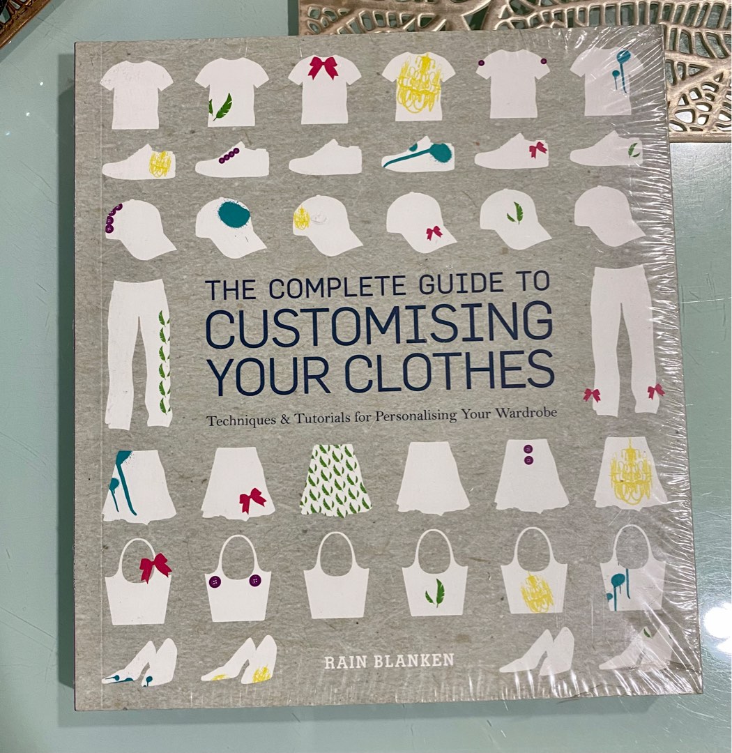 Complete Guide to Customising Your Clothes: Techniques & Tutorials for ...