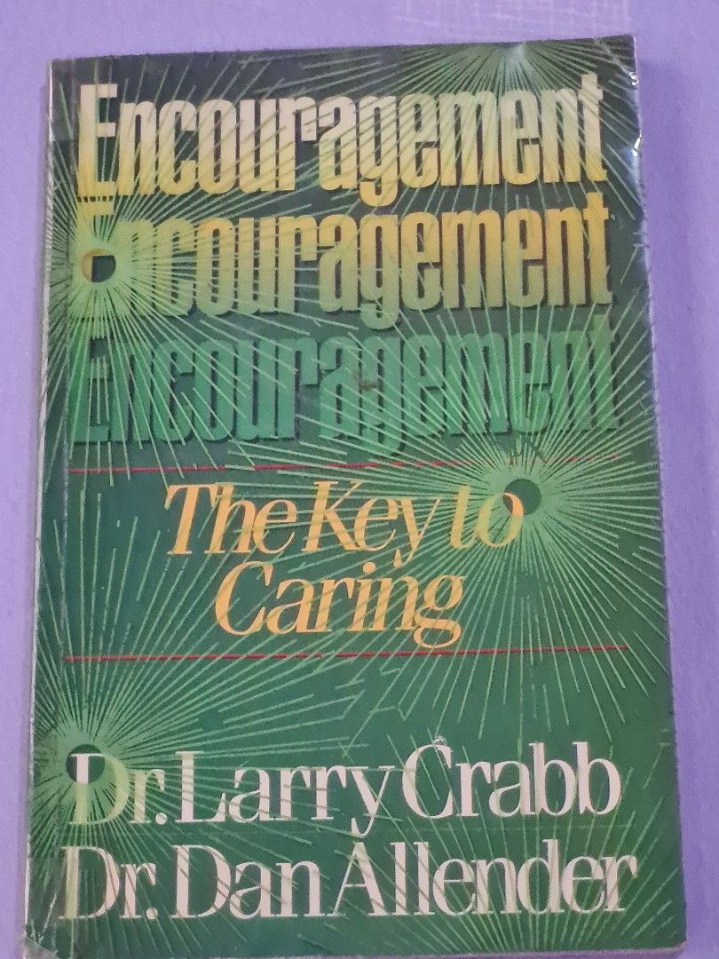 Enouragement, The Key to Caring by Dr. Larry Crabb and Dr. Dan Allender ...