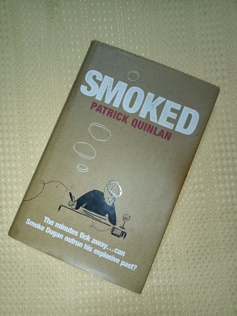 Novel SMOKED - Patrick Quinlan, Hobbies & Toys, Books & Magazines, Storybooks on Carousell