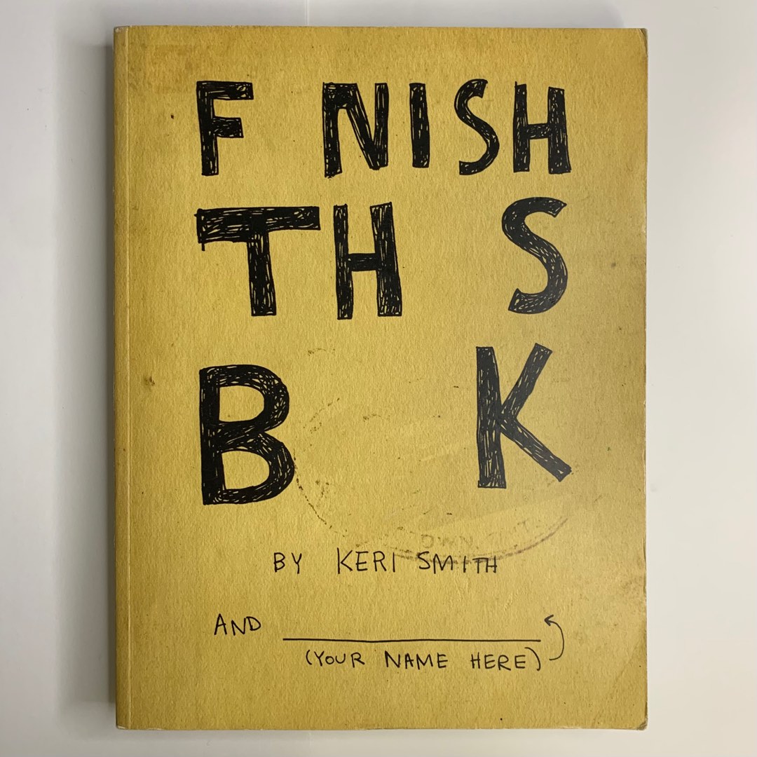 Buku Finish This Book - Keri Smith, Buku & Alat Tulis, Buku di Carousell