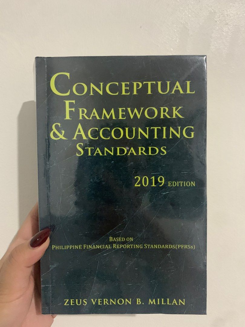 Conceptual Framework & Accounting Standards (CFAS) - Millan 2019 ...