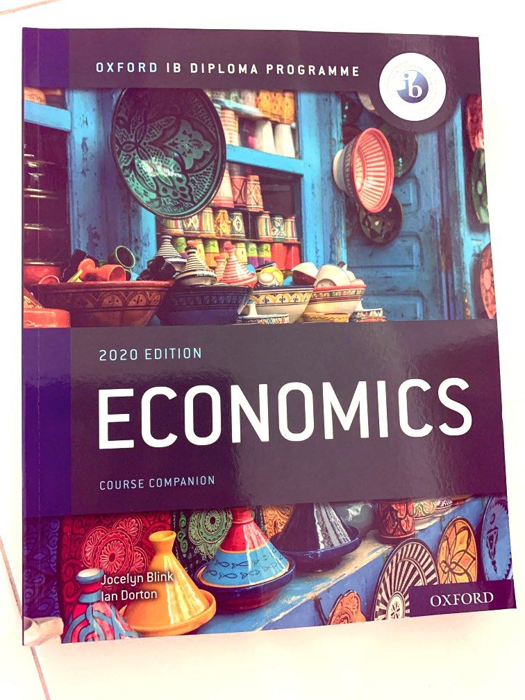 Oxford IB Diploma Programme : 2020 Edition Economics Course Companion ...