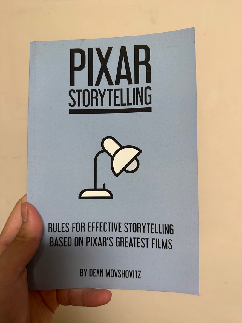 Pixar Storytelling: Rules for Effective Storytelling Based on Pixar's ...