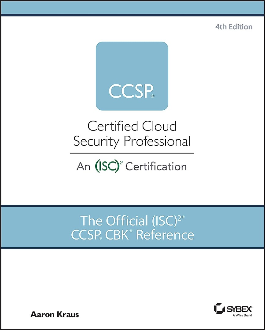 (ISC)2 CCSP Certified Cloud Security Professional CBK Reference 4th ...