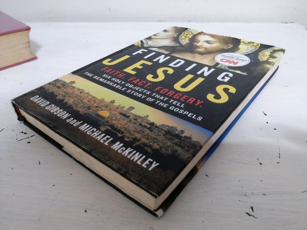 FINDING JESUS: SIX HOLY OBJECTS THAT TELL THE REMARKABLE STORY OF THE ...