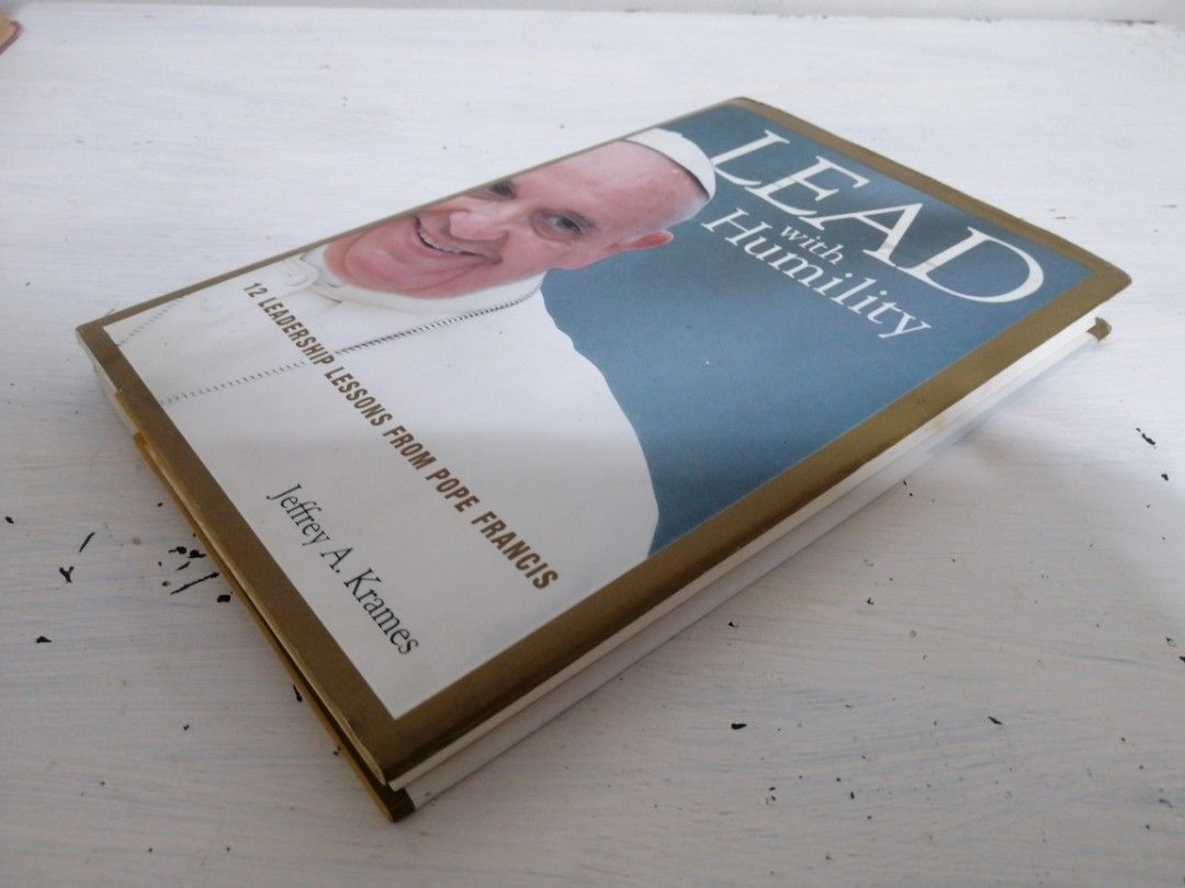 Lead with Humility: 12 Leadership Lessons from Pope Francis, Hobbies ...