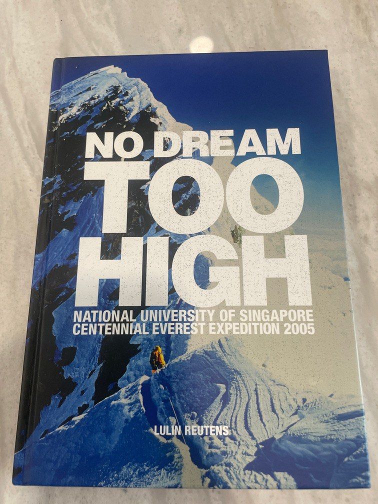 No dream too high - NUS centennial everest expedition 2005 ...