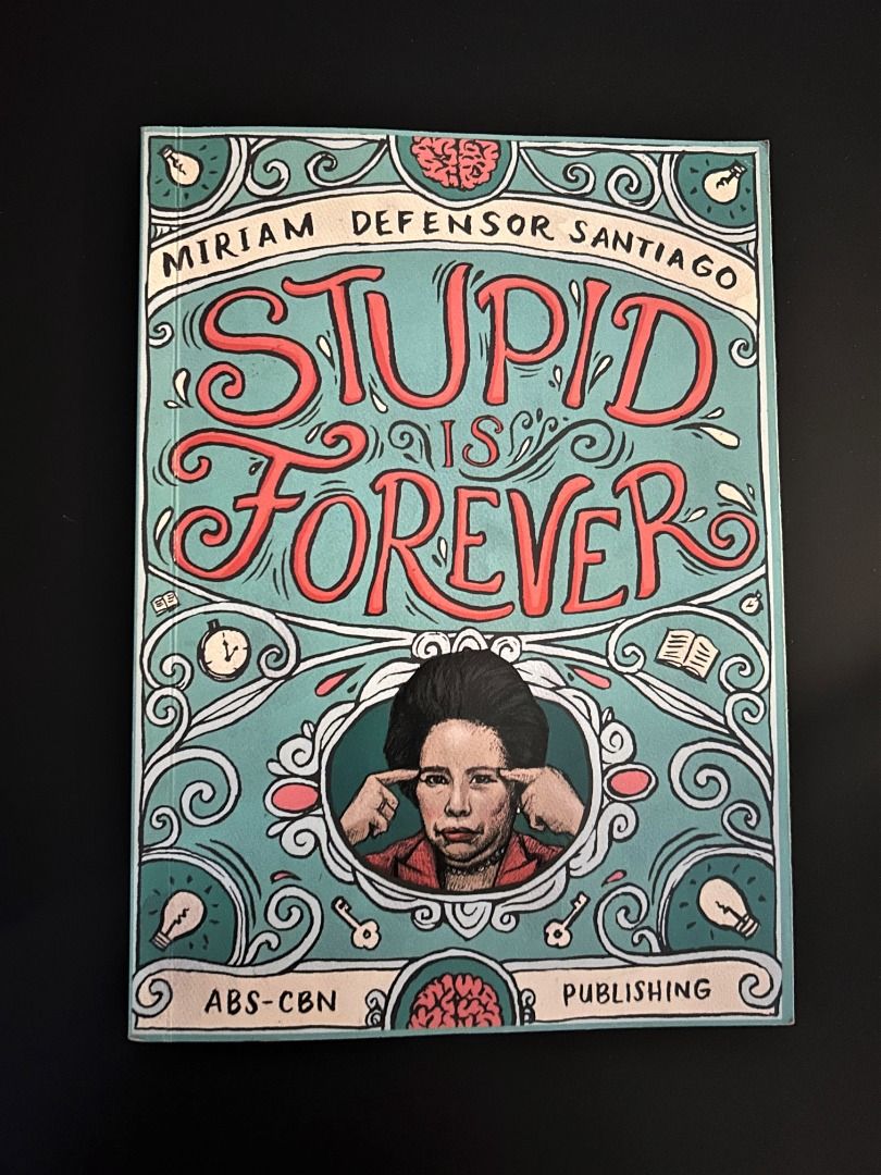 Book : Stupid is Forever by Miriam Defensor Santiago, Hobbies & Toys ...