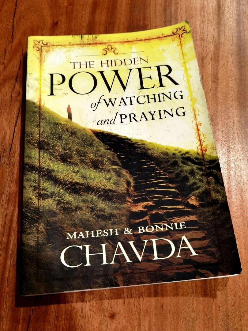 The Hidden Power Of Watching And Praying Book Mahesh Bonnie Chavda ...