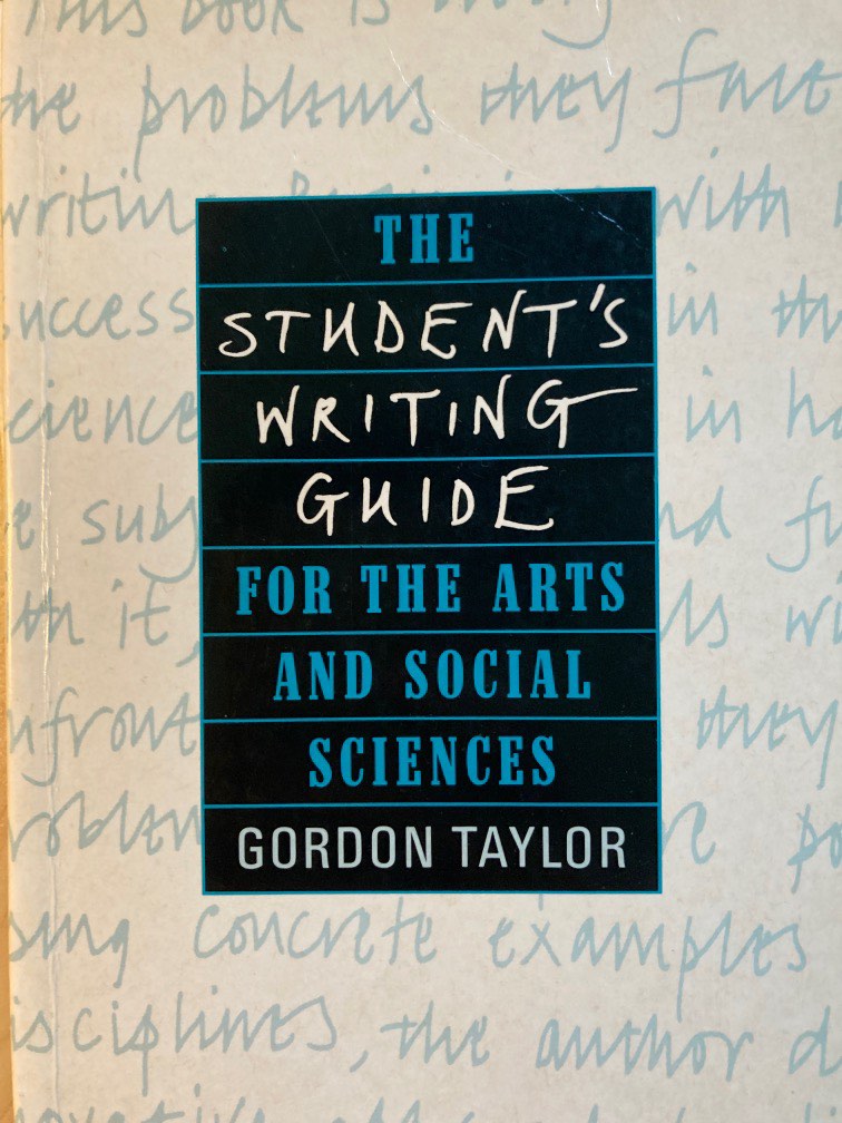 The student’s writing guide: for the arts and social sciences| Gordon ...