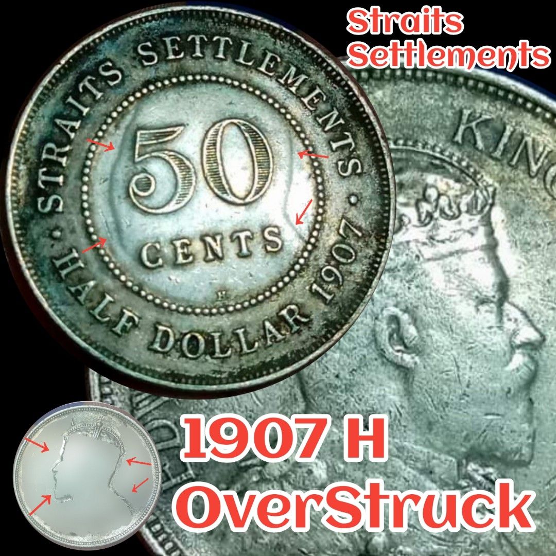 Over-Struck Error Silver Coin Straits Settlement 50 Cents(Half Dollar) 1907H King Edward VII ...