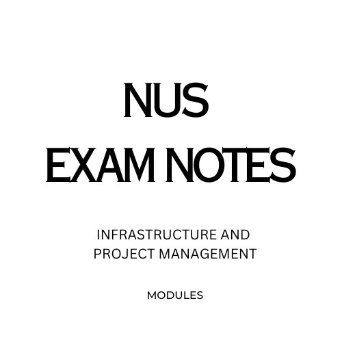 NUS IPM/PFM: Infrastructure and Project Management Exam Notes, Hobbies ...