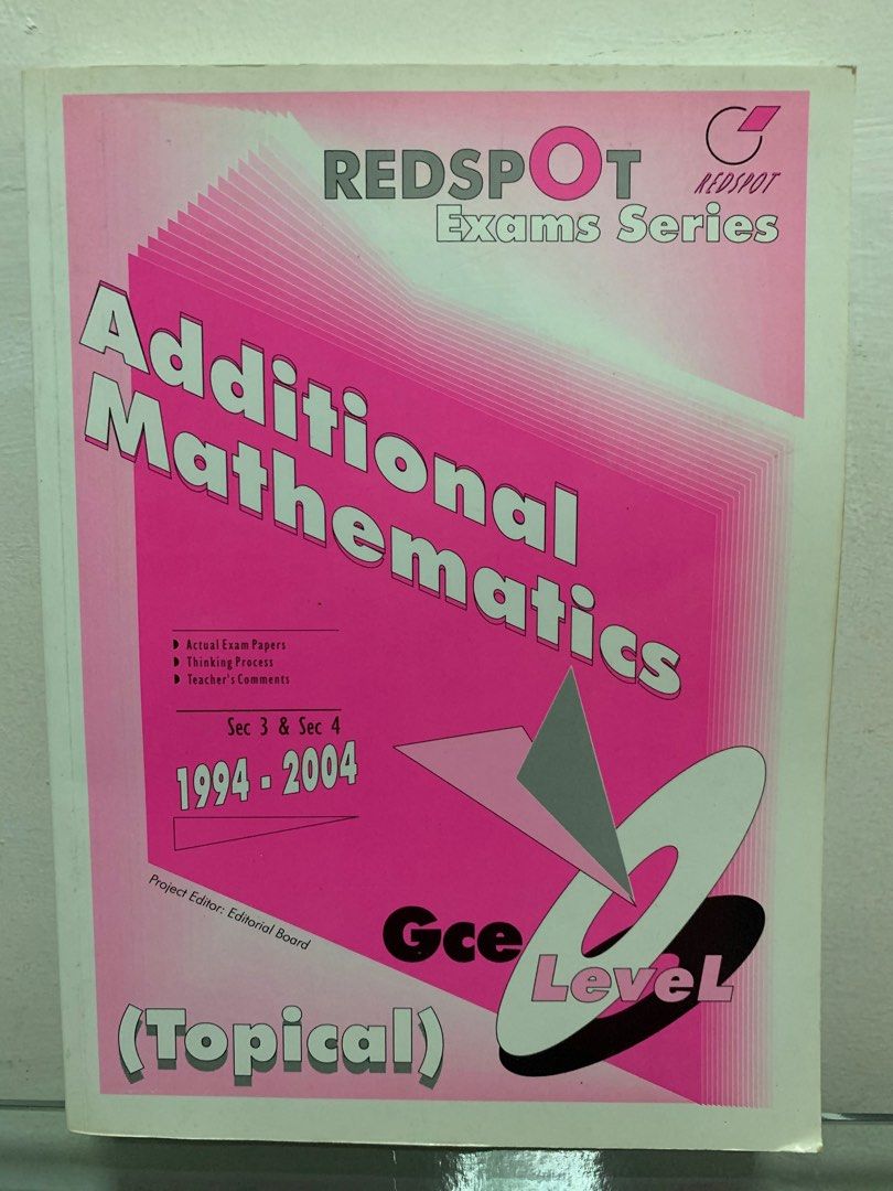 GCE O level Additional Mathematics Redspot Ten Year series, Hobbies ...