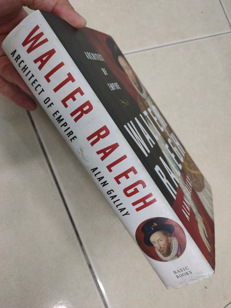(Hardcover) Walter Ralegh: Architect of Empire by Alan Gallay ...