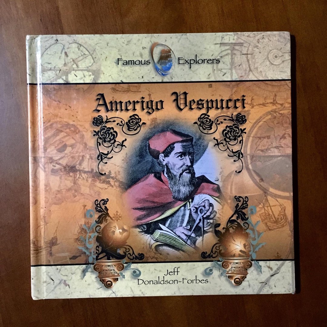 Famous Explorers: Amerigo Vespucci, Hobbies & Toys, Books & Magazines ... Famous Explorers: Amerigo Vespucci, Hobbies & Toys, Books & Magazines ...