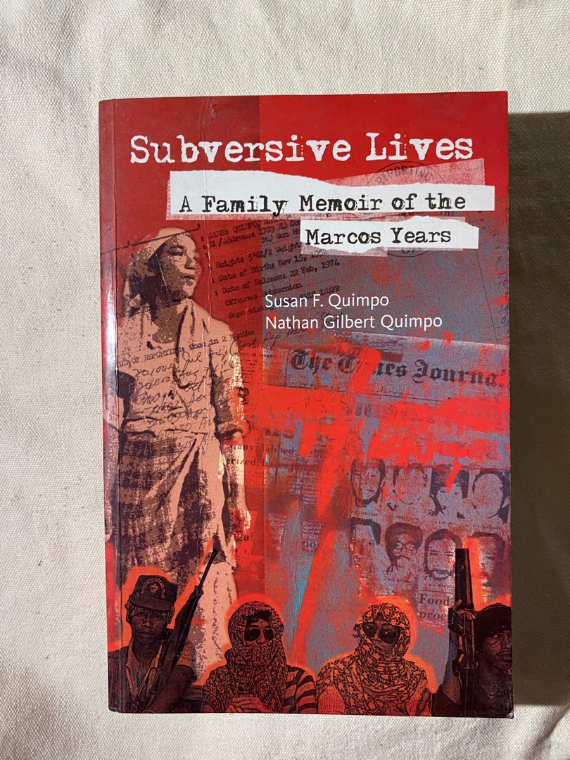 Subversive Lives A family memoir of the marcos years - Susan F. Quimpo ...