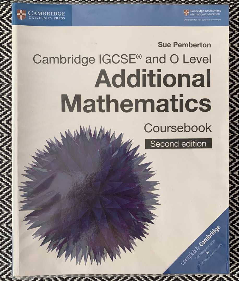 Cambridge IGCSE and O Level Additional Mathematics Textbook, Hobbies ...
