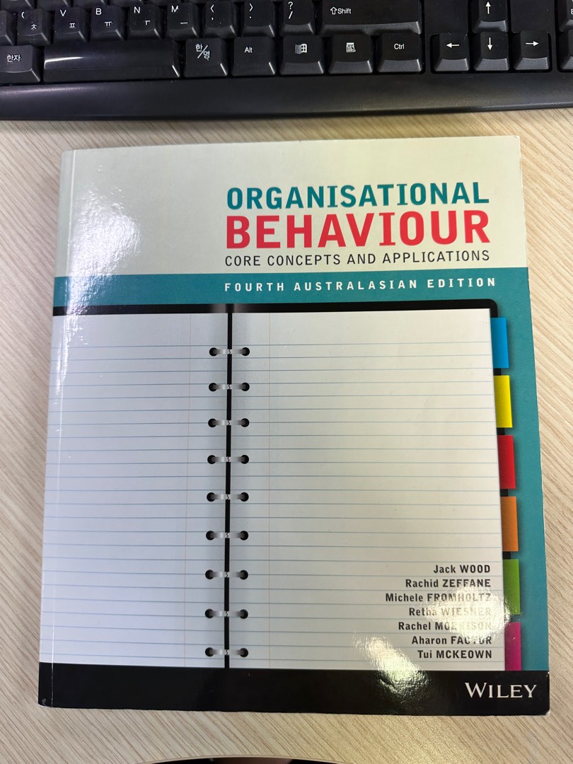 Wiley - Organisational Behaviour Core Concepts and Applications, 4th ...