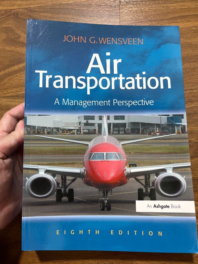 Air Transportation - A Management Perspective - 8th Edition, Hobbies ...