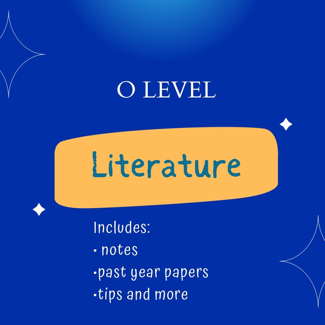 GCE O LEVEL PURE LITERATURE/ LITERATURE NOTES / PAST YEAR EXAM PAPERS ...