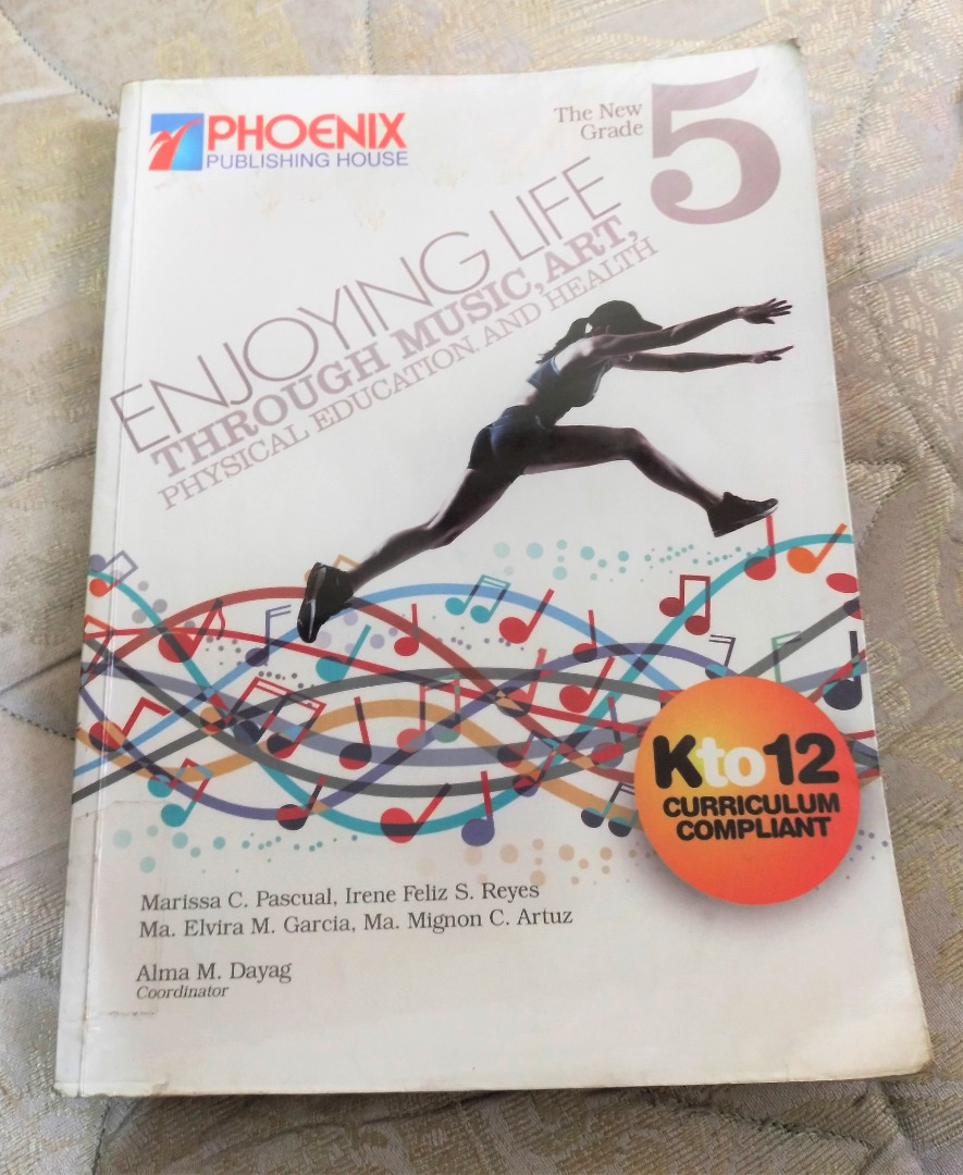 ENJOYING LIFE THROUGH MUSIC, ART, PHYSICAL EDUCATION, AND HEALTH (MAPEH ...