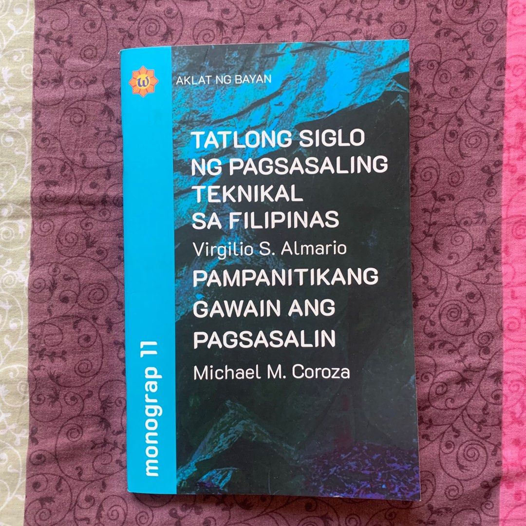 Tatlong Siglo ng Pagsasaling Teknikal sa Filipinas at Pampanitikang ...