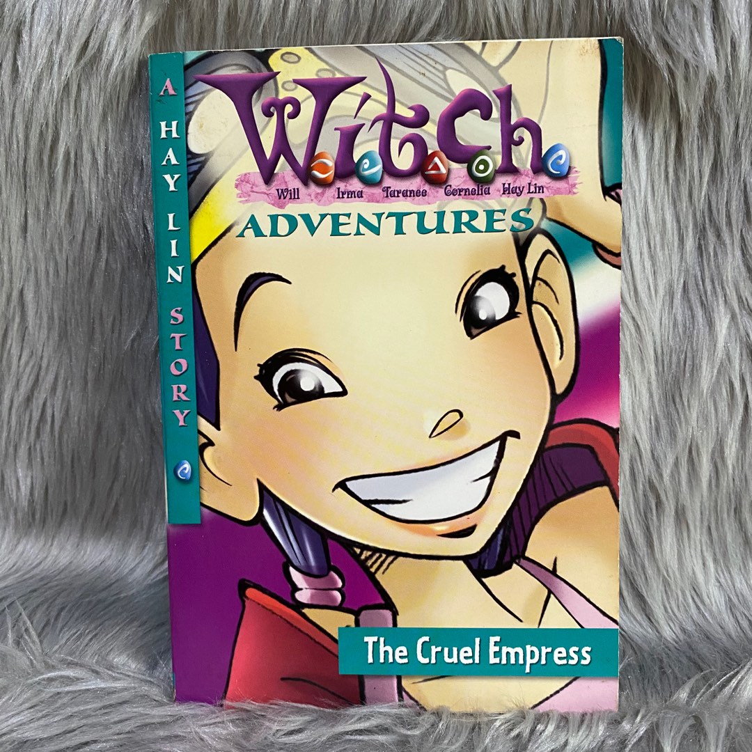 W.I.T.C.H. Adventures The Cruel Empress A Hay Lin Story Book on Carousell