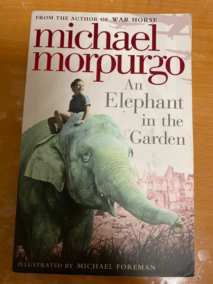 michael morpurgo An Elephant in the Garden Maryknoll Convent School ...
