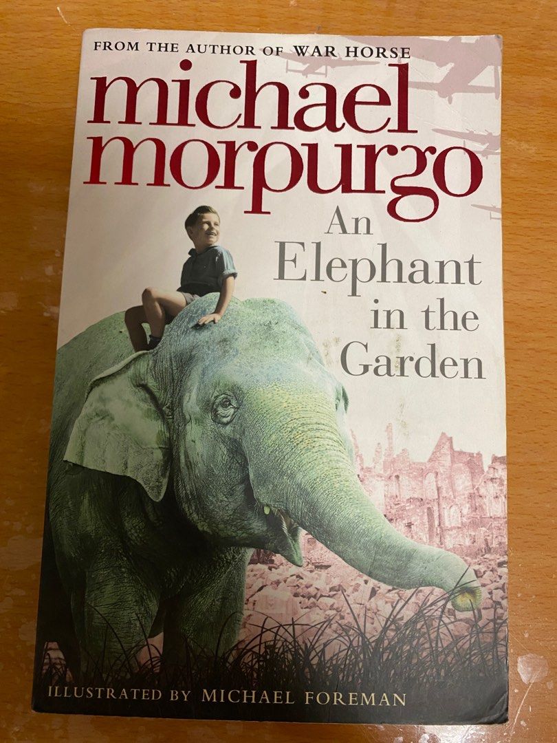 michael morpurgo An Elephant in the Garden Maryknoll Convent School ...
