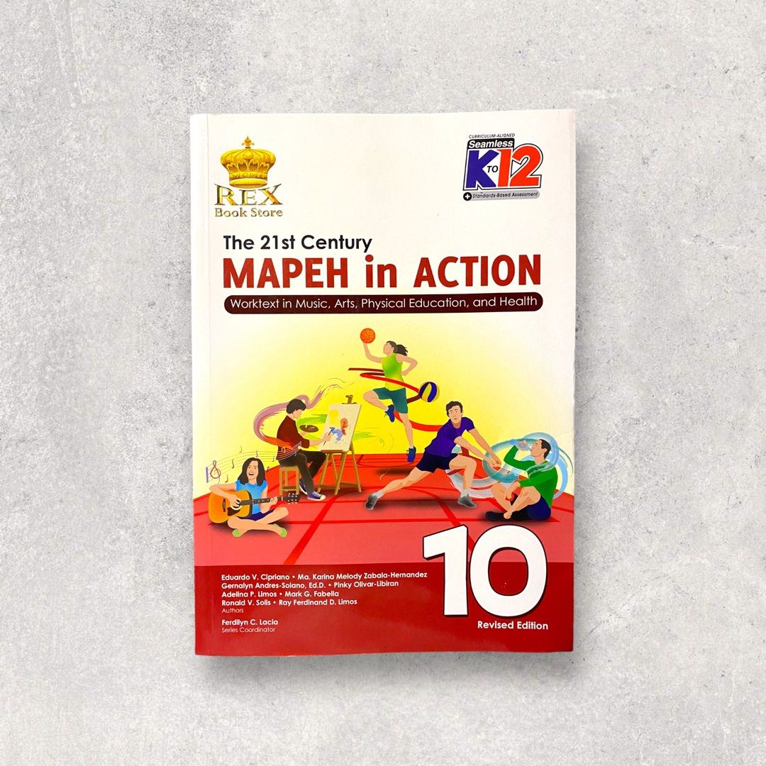 The 21st Century MAPEH in ACTION 10: Worktext n Music,Arts, Physical Education, and Health ...