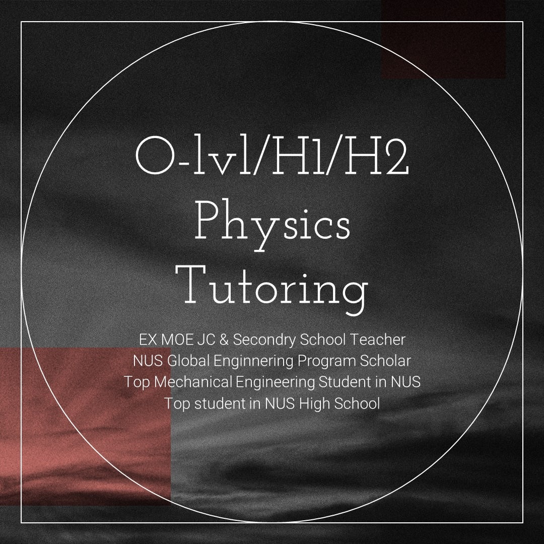 Nus High/H2/H1/OLvl Physics Tuition, Learning & Enrichment, Enrichment ...