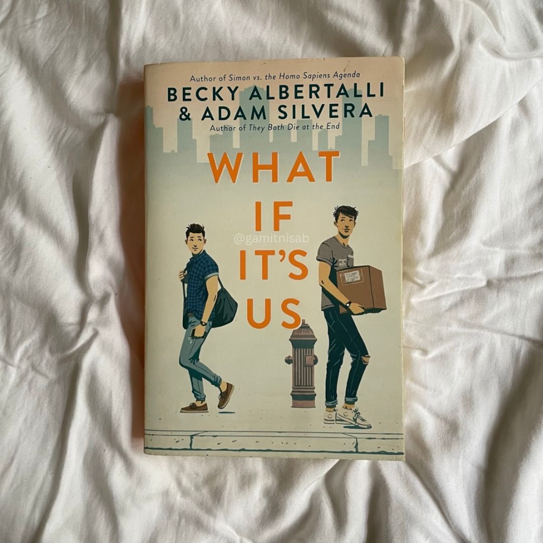 What If It's Us Duology by Becky Albertalli & Adam Silvera on Carousell