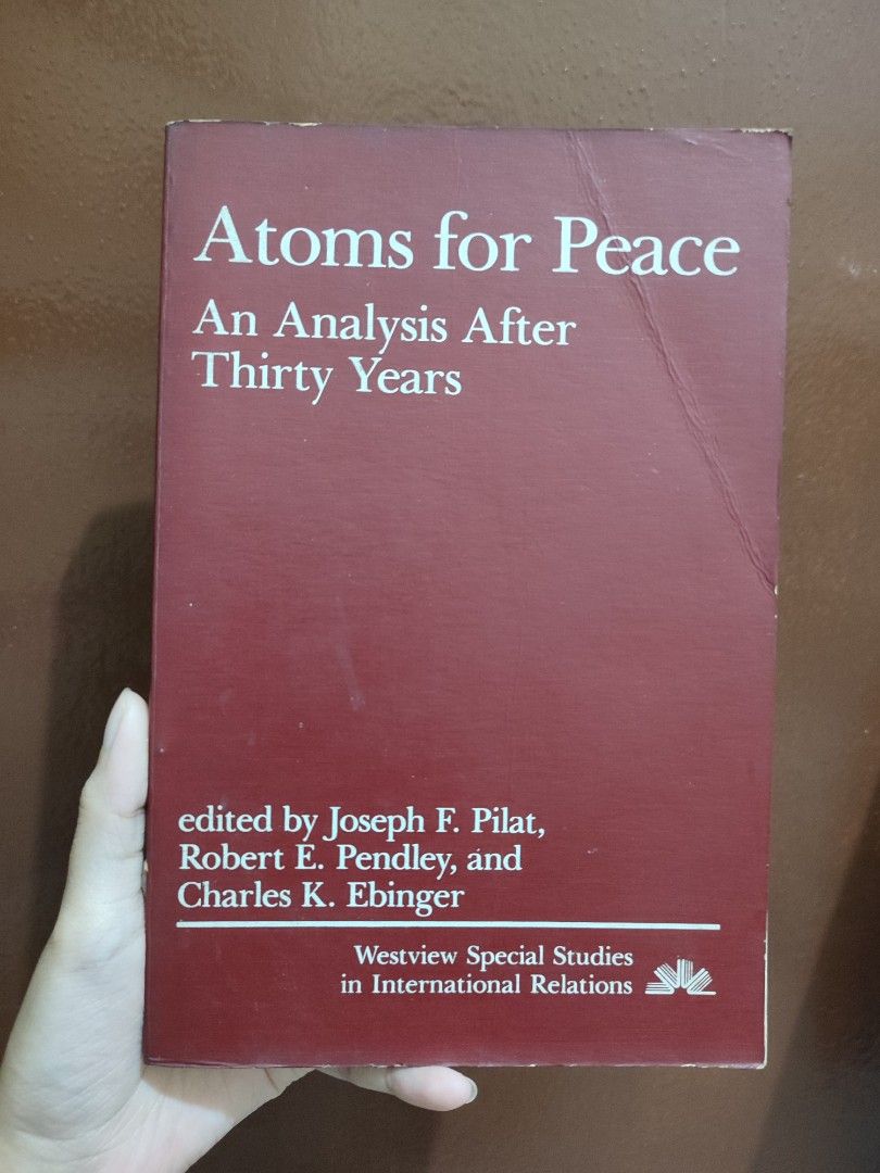 Atoms for Peace : An Analysis After Thirty Years by Joseph Pilat et al ...