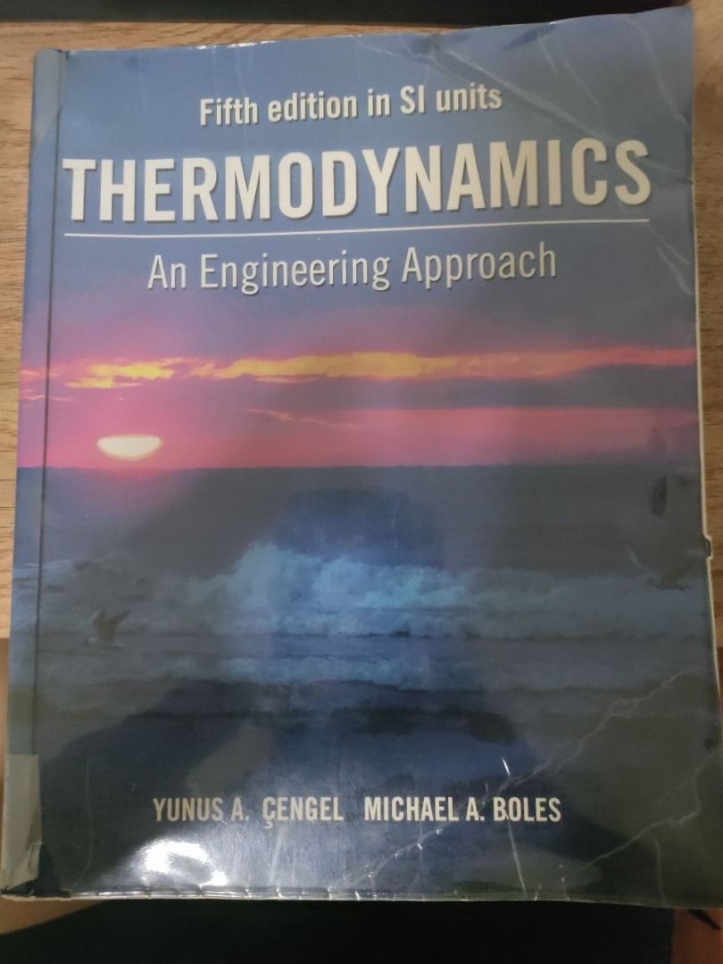 5th Edition in SI Units Thermodynamics: An Engineering Approach, McGraw ...