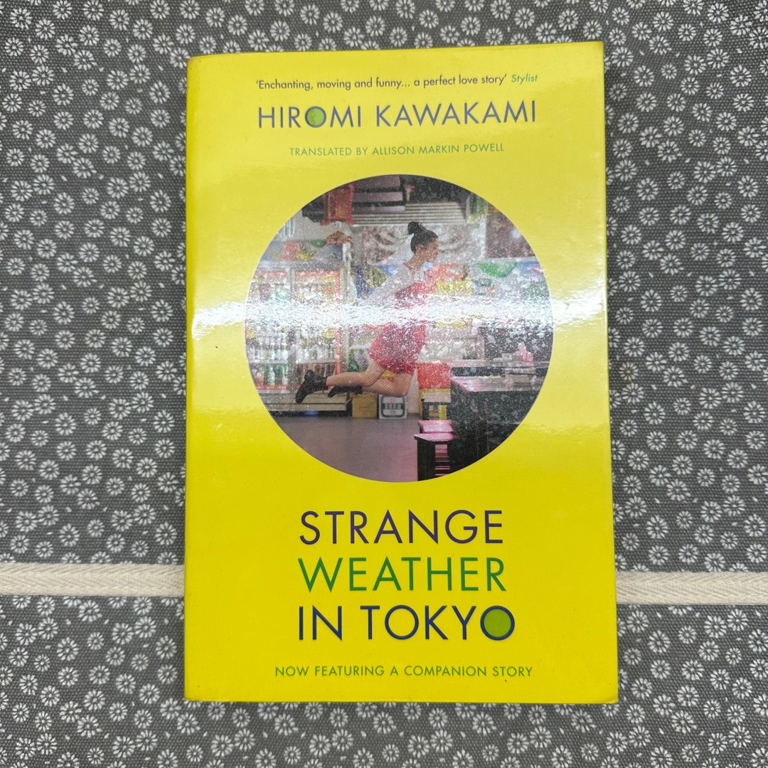 Strange Weather in Tokyo by Hiromi Kawakami, Hobbies & Toys, Books ...