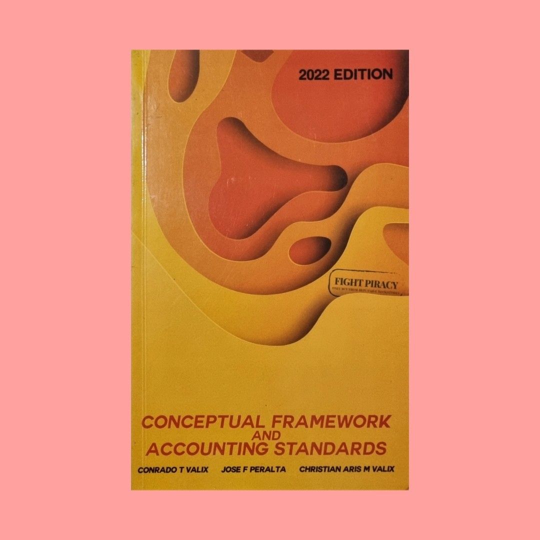 Conceptual Framework & Accounting Standards by Valix & Peralta 2022 ...
