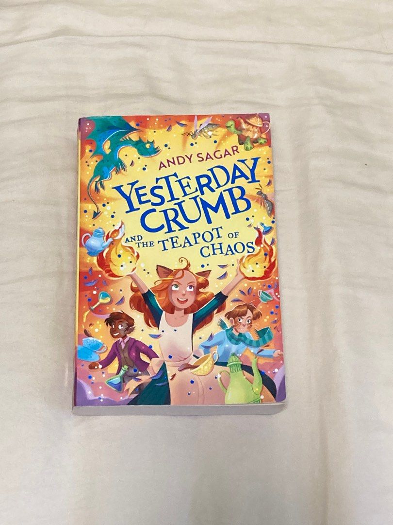 Yesterday Crumb and the Teapot of Chaos, 興趣及遊戲, 書本 & 文具, 小朋友書 - Carousell