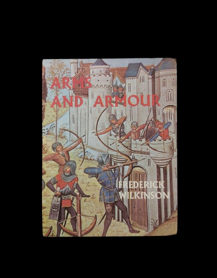 Arms and Armour by Frederick Wilkinson (1970 Ed. Hardbound) on Carousell