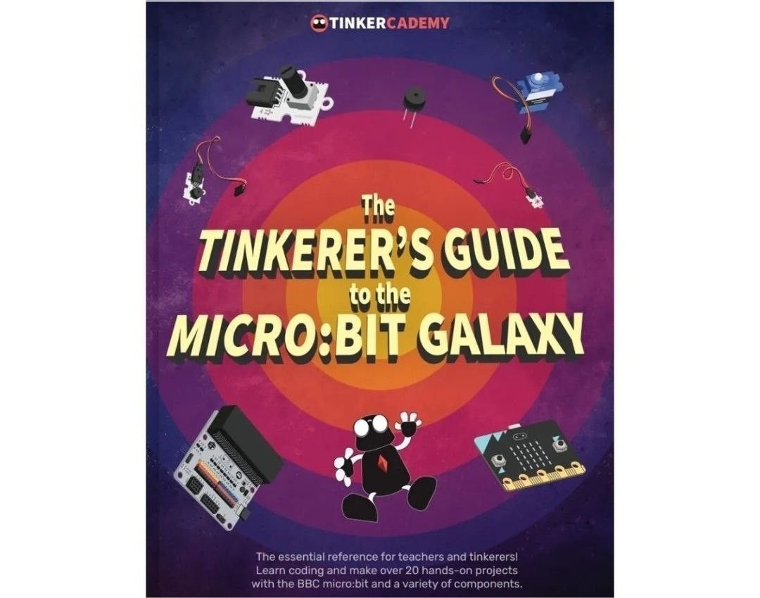 Tinkercademy - The Tinkerer's Guide to the Micro:bit Galaxy Book ...
