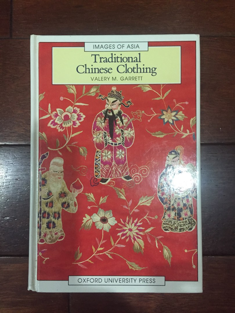Traditional Chinese Clothing - Valery M. Garrett, Hobbies & Toys, Books ...