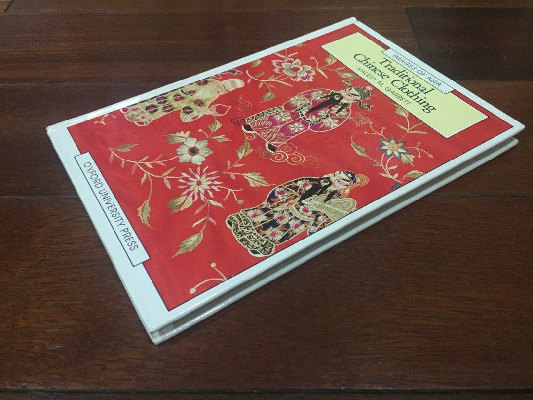 Traditional Chinese Clothing - Valery M. Garrett, Hobbies & Toys, Books ...