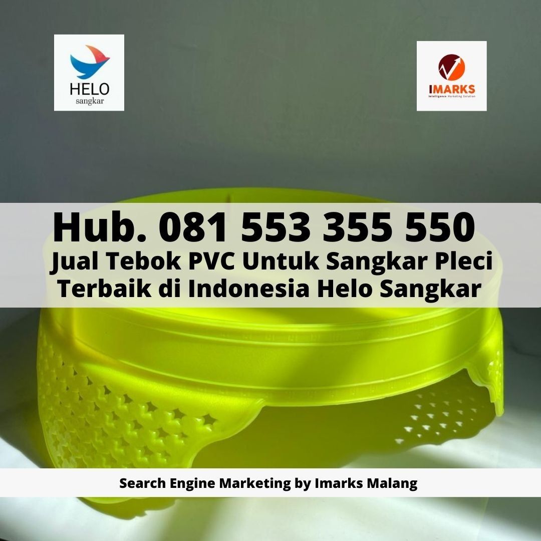 JUAL TEBOK PVC UNTUK SANGKAR INDONESIA, Hub. 081 553 355 550, Jual Tebok PVC Untuk Sangkar Pleci ...