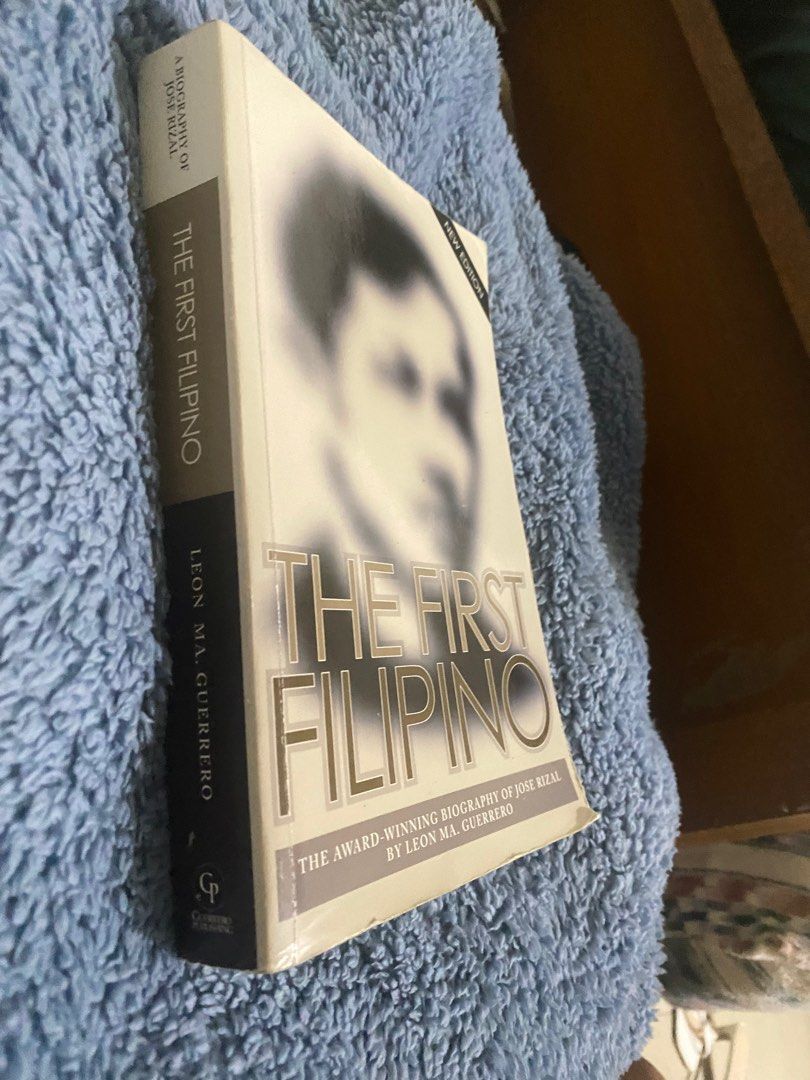 The First Filipino by Leon Ma. Guerrero, Hobbies & Toys, Books ...