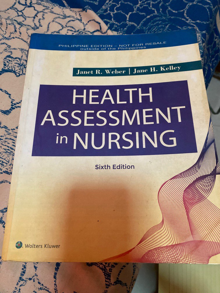 Health Assessment In Nursing 6th Edition Weber And Kelly On Carousell