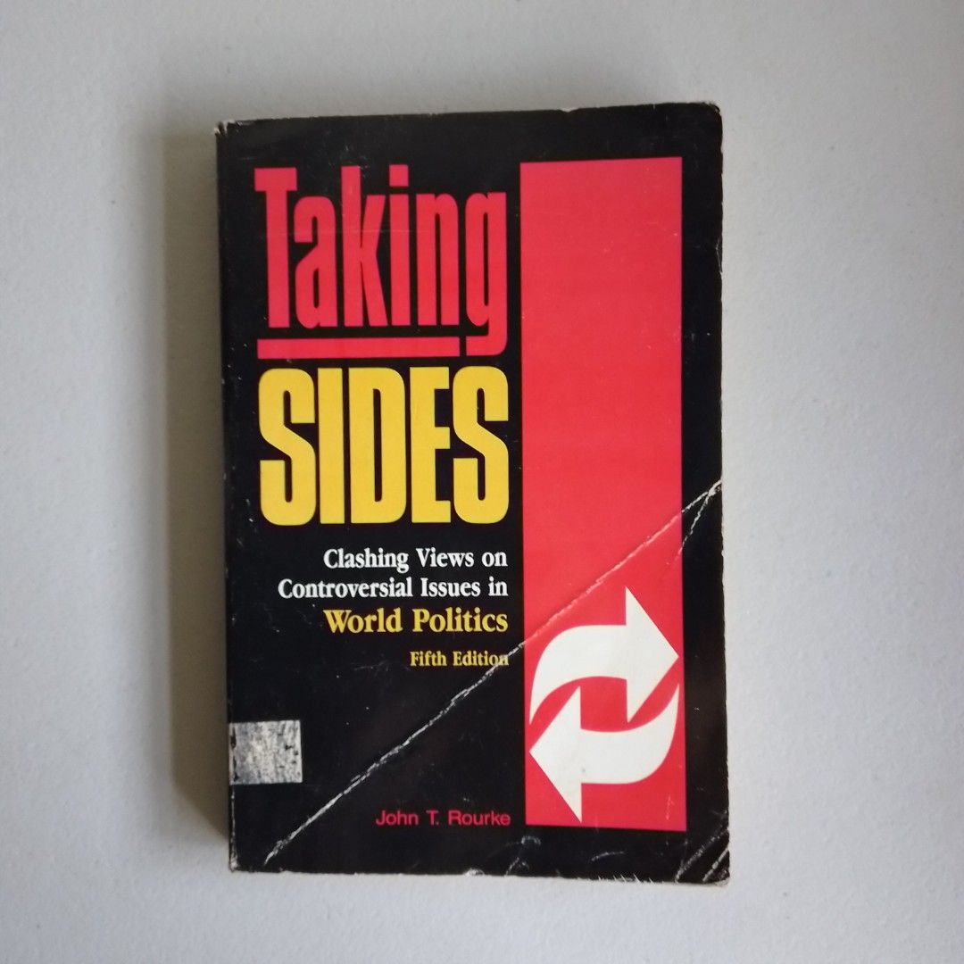 Taking Sides Clashing Views on Controversial Issues in World Politics ...