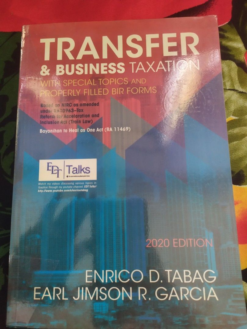 Transfer and Business Taxation 2020 Edition by Enrico D. Tabag and ...