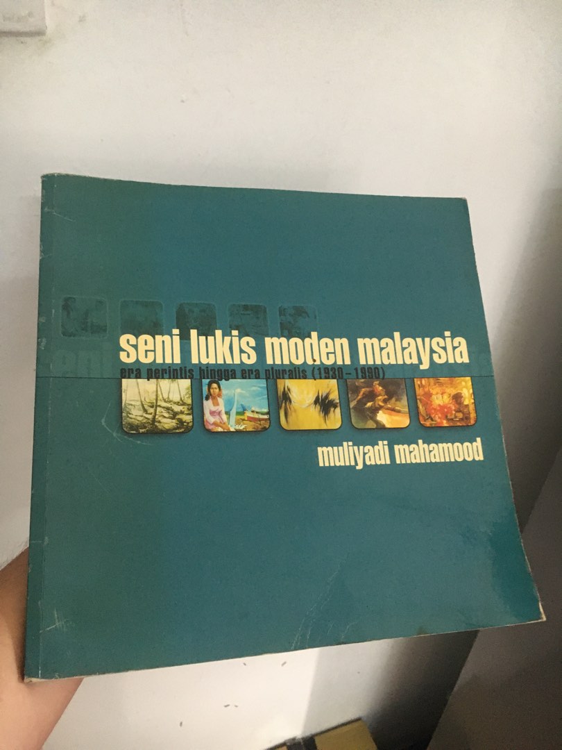 Buku Seni Lukis Moden Malaysia - Era Perintis hingga Era Pluralis (1930 ...