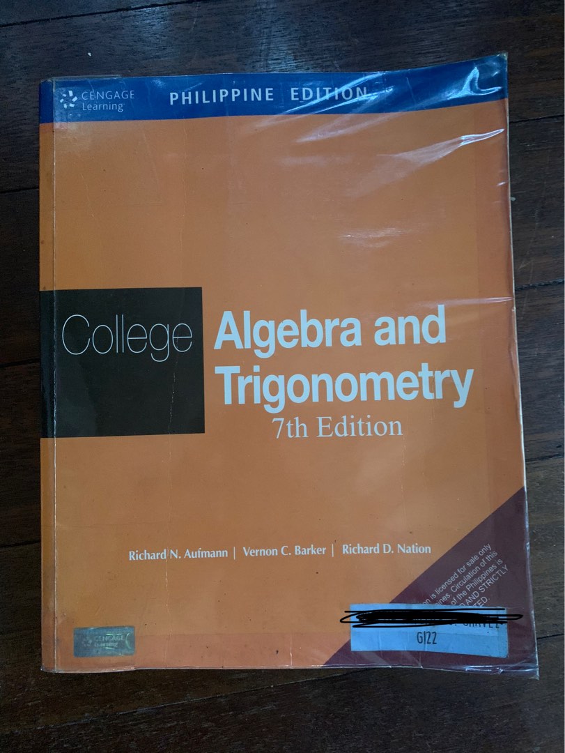 College and Algebra Trigonometry by Aufmann ( SHS STEM / Engineering ...